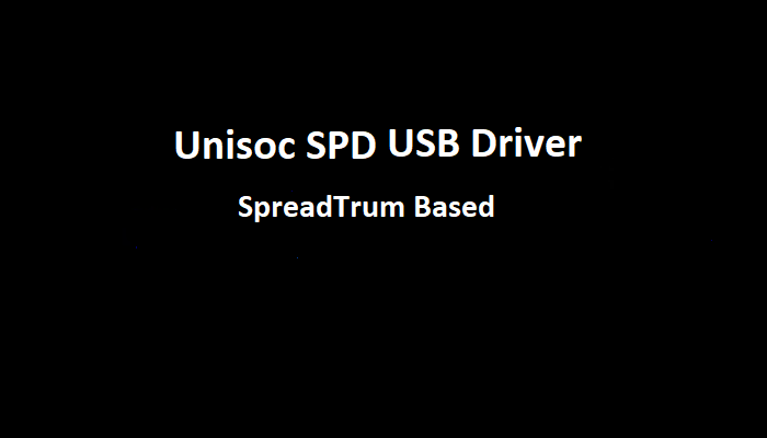 Spd Android USB Driver Download 2024 - Proflashfile